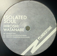 HIROSHI WATANABE / ISOLATED SOUL-KUNIYUKI REMIX