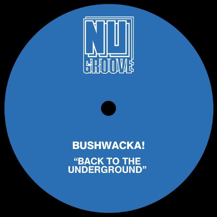 Bushwacka! - Back To The Underground