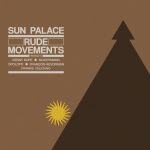 Sun Palace – Rude Movements Remixes