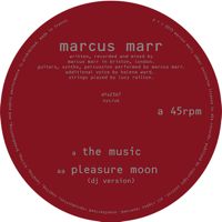 MARCUS MARR / THE MUSIC / PLEASURE MOON