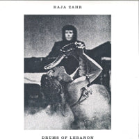 RAJA ZAHR / DRUMS OF LEBANON